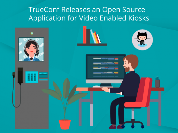 TrueConf Releases an Open Source Application for Video Enabled Kiosks ...