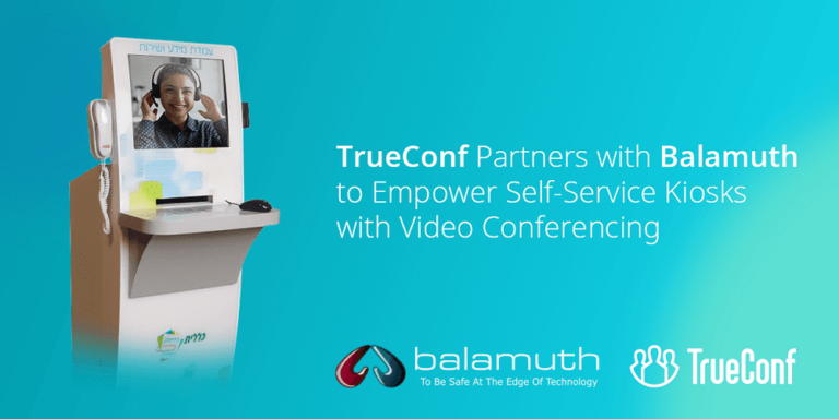 TrueConf Partners with Balamuth to Empower Self-Service Kiosks with ...