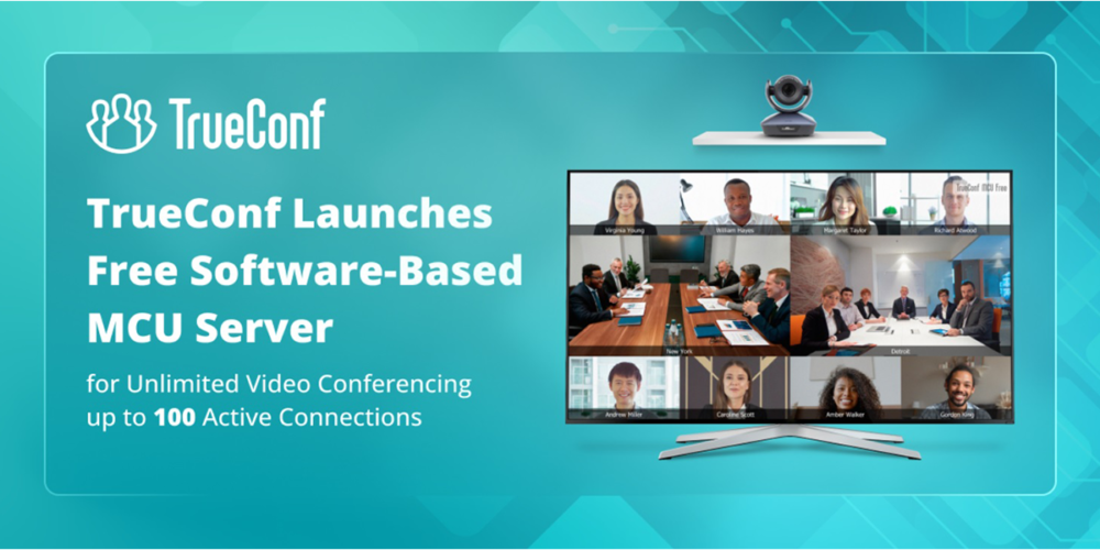 TrueConf Intros New Software-Based MCU Server for Up to 100 Videoconferencing Participants ...
