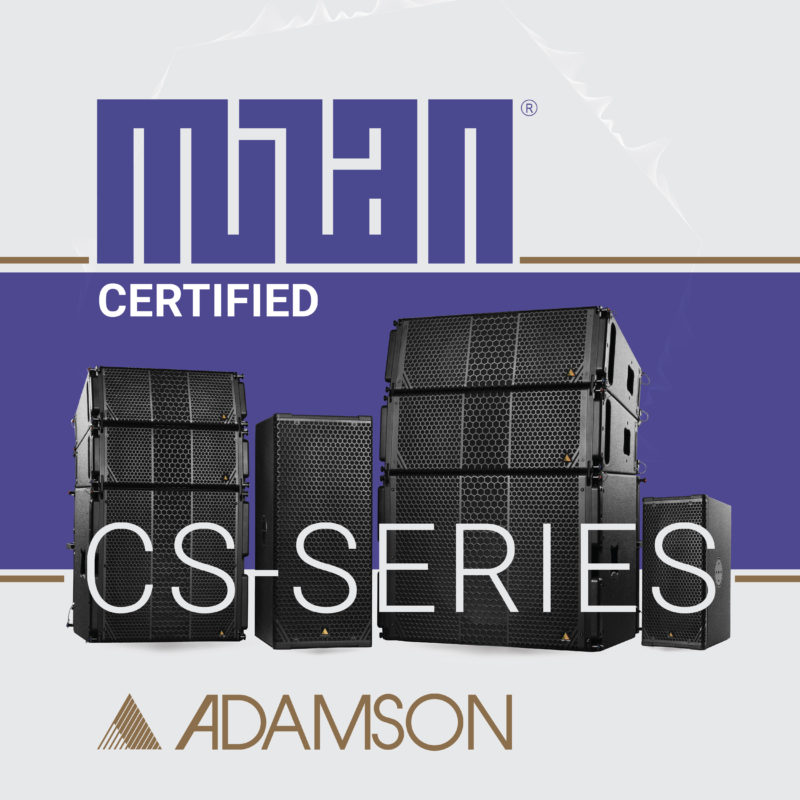 Adamson Systems Engineering CS-Series Loudspeakers Now Milan Certified ...