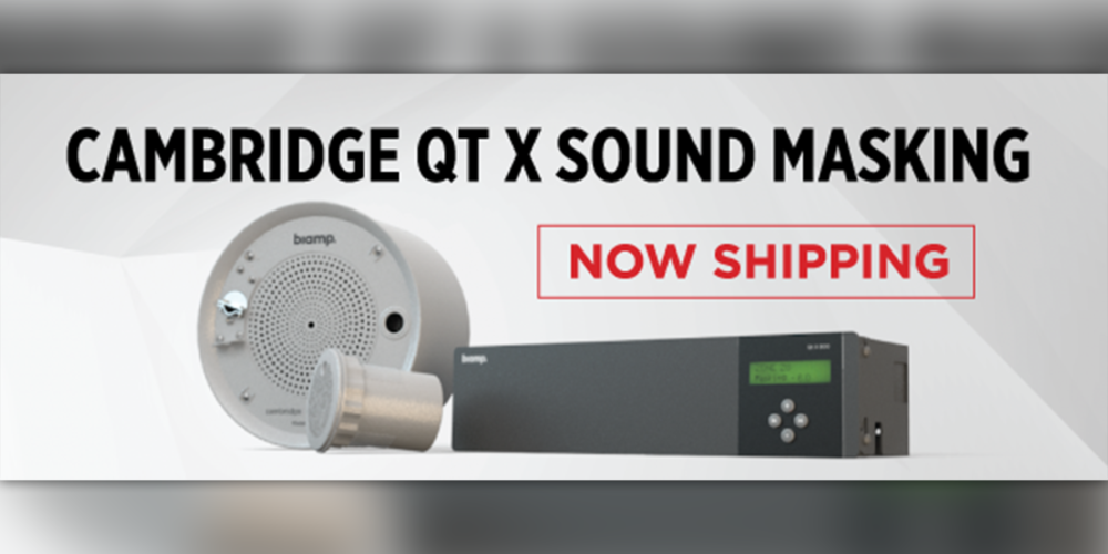 Biamp Now Shipping Cambridge QT X Sound Masking Solution – rAVe [PUBS]