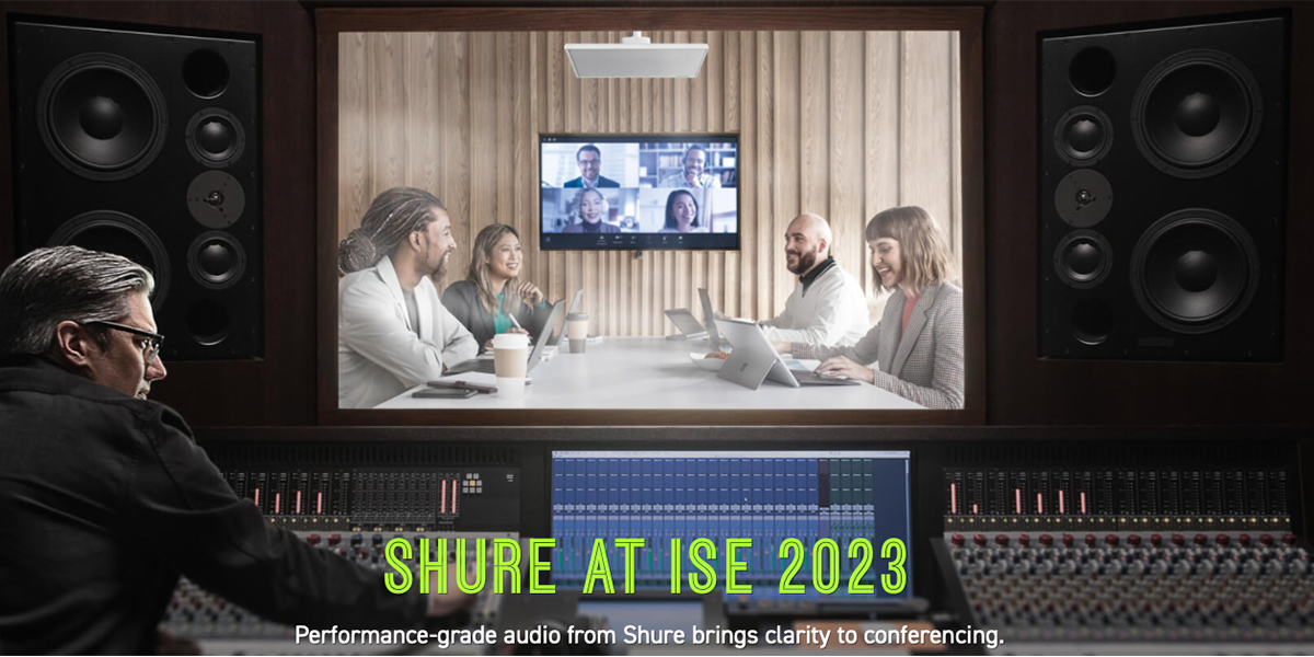 Shure Returns to ISE 2023 – rAVe [PUBS]
