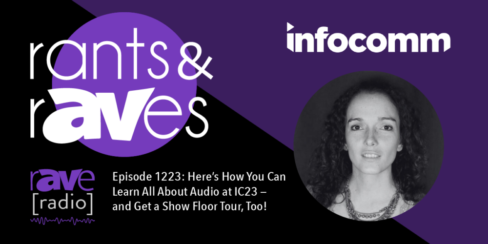 Rants & rAVes — Episode 1223: Here’s How You Can Learn All About Audio ...