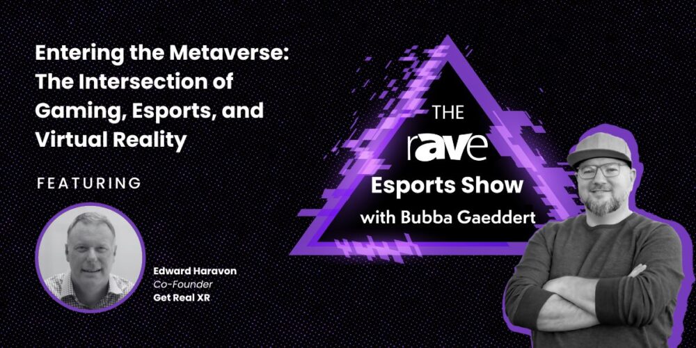 THE rAVe Esports Show — Episode 10: Entering the Metaverse: The ...