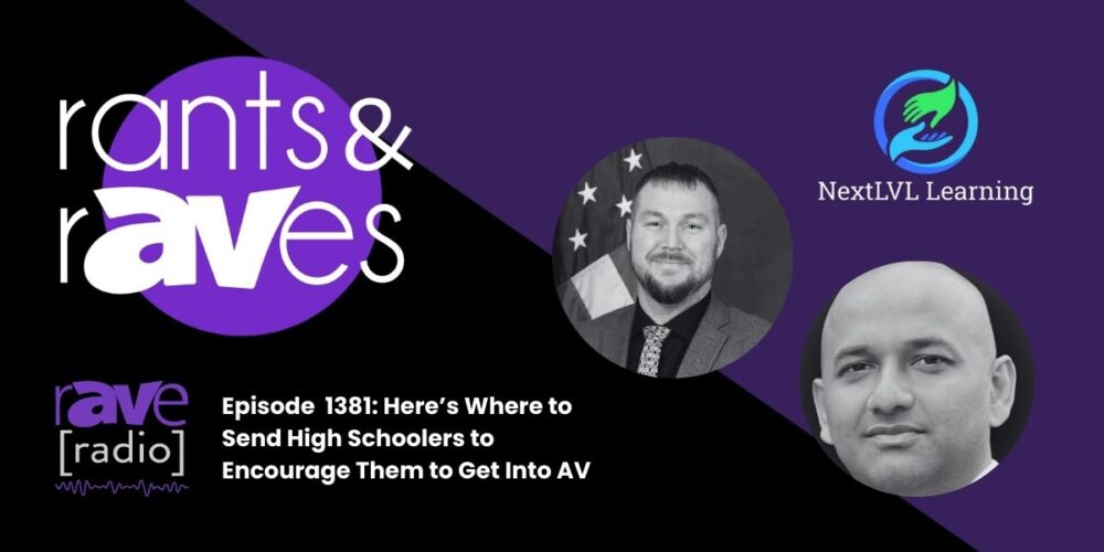 Rants & rAVes — Episode 1381: Here’s Where to Send High Schoolers to ...