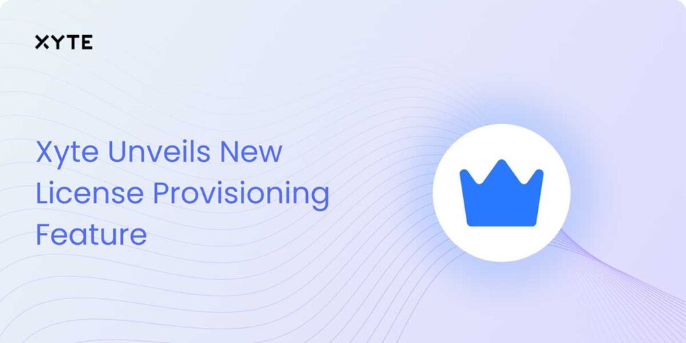 Xyte Introduces License Provisioning to Simplify Equipment and License Management – rAVe [PUBS]