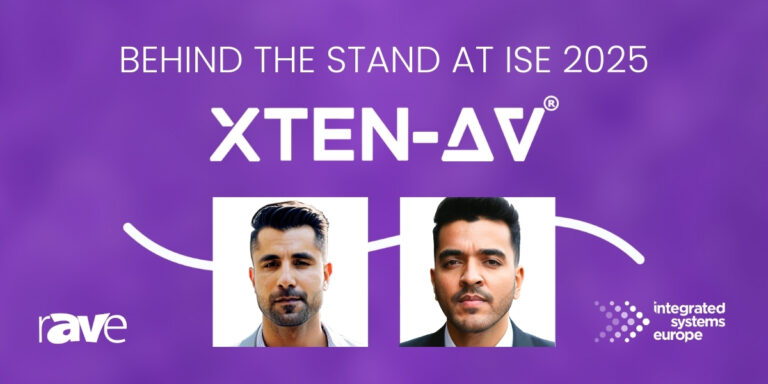 XTEN-AV to Debut New X-Pro Project Management Feature at ISE 2025 ...