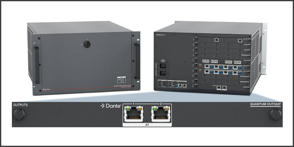 Extron Launches Quantum OUT32AT, a Dante-Enabled Output Card for ...
