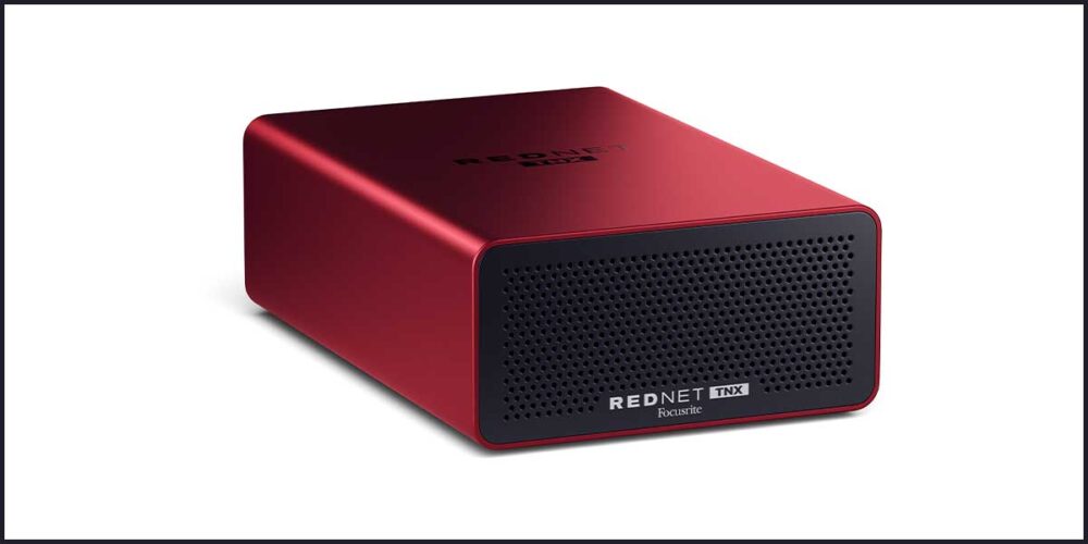 Focusrite Unveils RedNet TNX Thunderbolt-Dante Audio Interface – rAVe ...