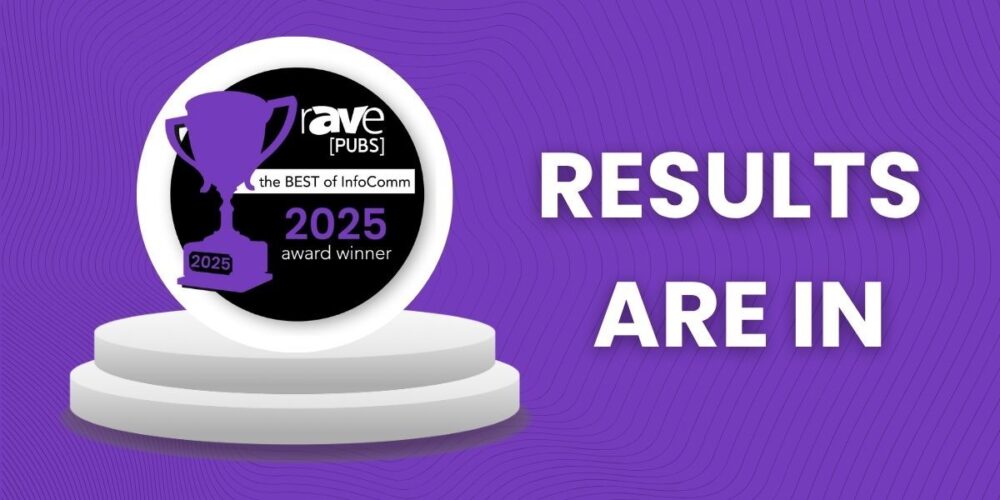 Best of InfoComm 2025: rAVe’s Top Product Picks from the Show Floor – rAVe [PUBS]