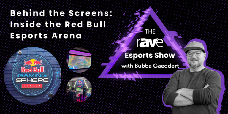 THE rAVe Esports Show — Season 2, Episode 1: Behind the Screens: Inside ...