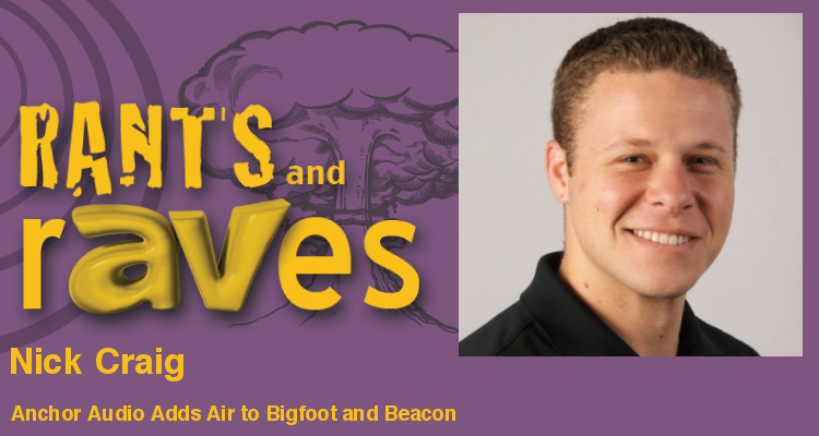 Rants and rAVes — Episode 609: InfoComm Special Videocast: Anchor Audio ...